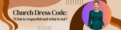 Church Dress Code: What is respectful and what is not?